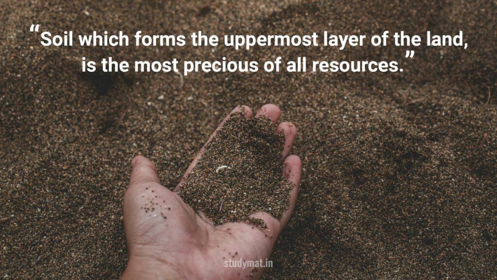 “Soil which forms the uppermost layer of the land, is the most precious ...